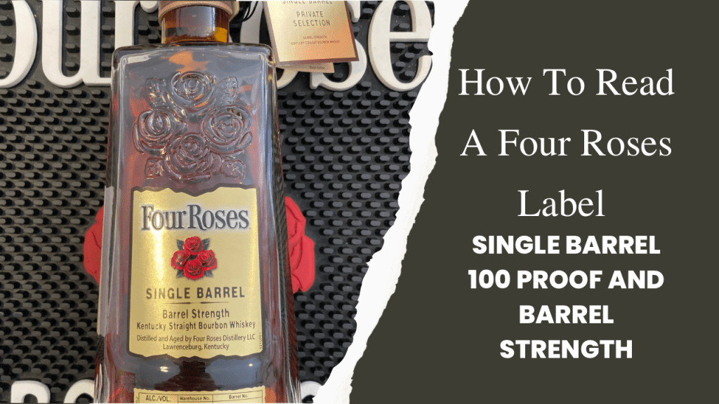 How To Read A Four Roses Label – Debonair Gentlemen